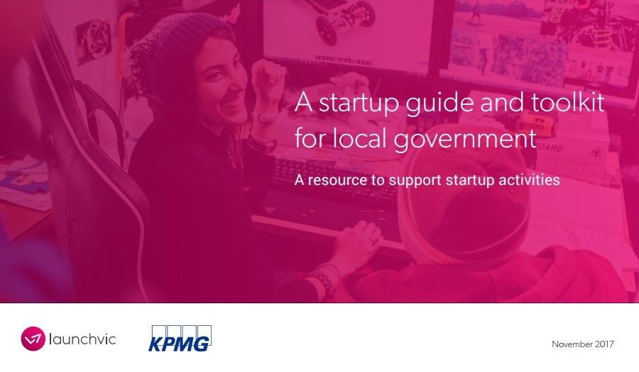 LaunchVic Startup Guide & Toolkit for Local Government | Judy Pridmore